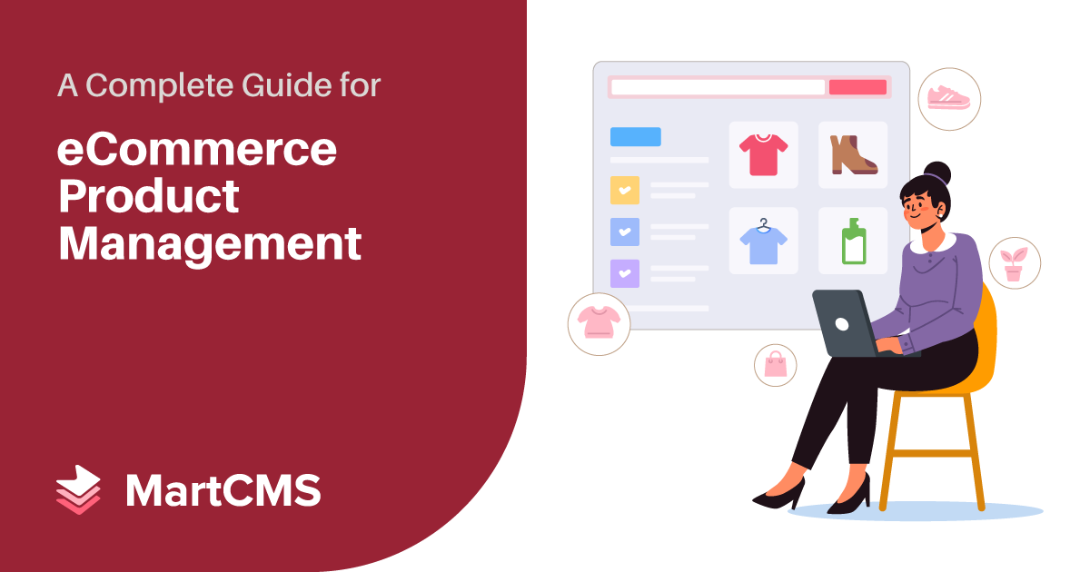 eCommerce Product Management: Complete Guide - MartCMS